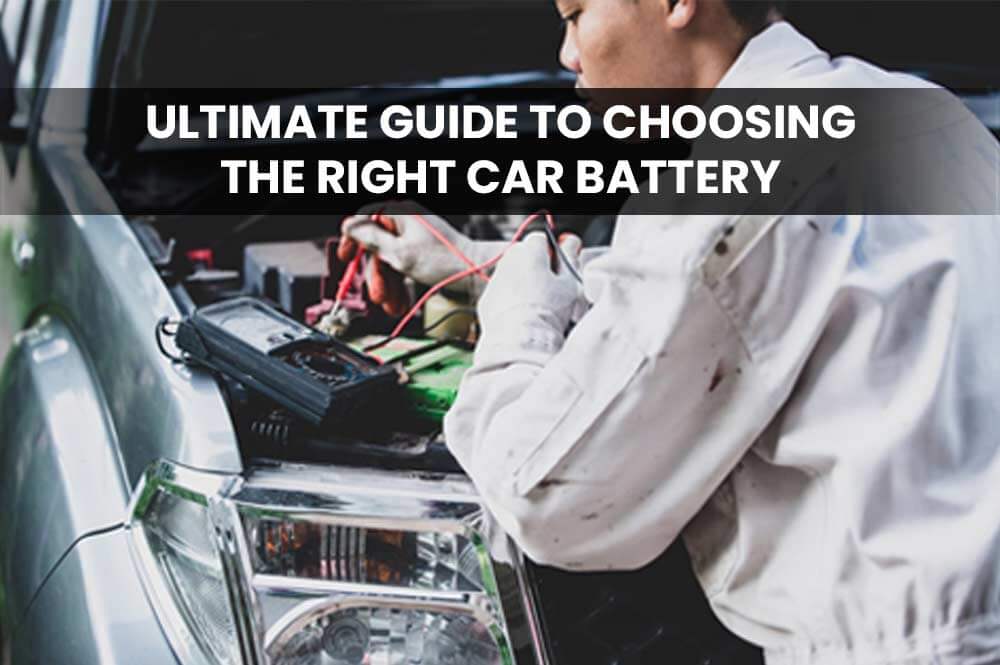 Ultimate Guide to Choosing the Right Car Battery | Batteries Store