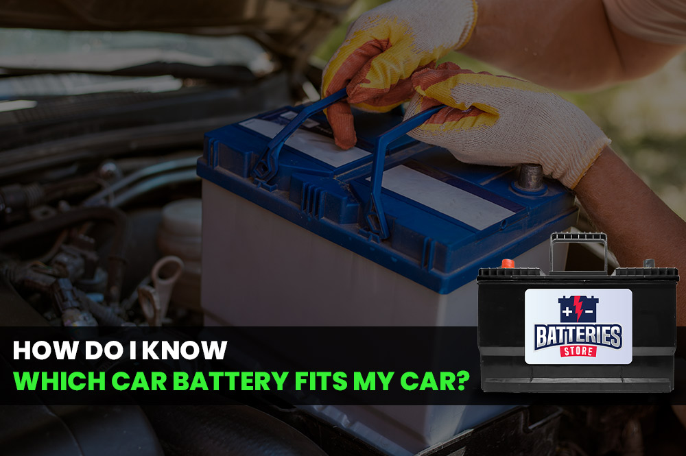 How Do I Know Which Car Battery Fits My Car?
